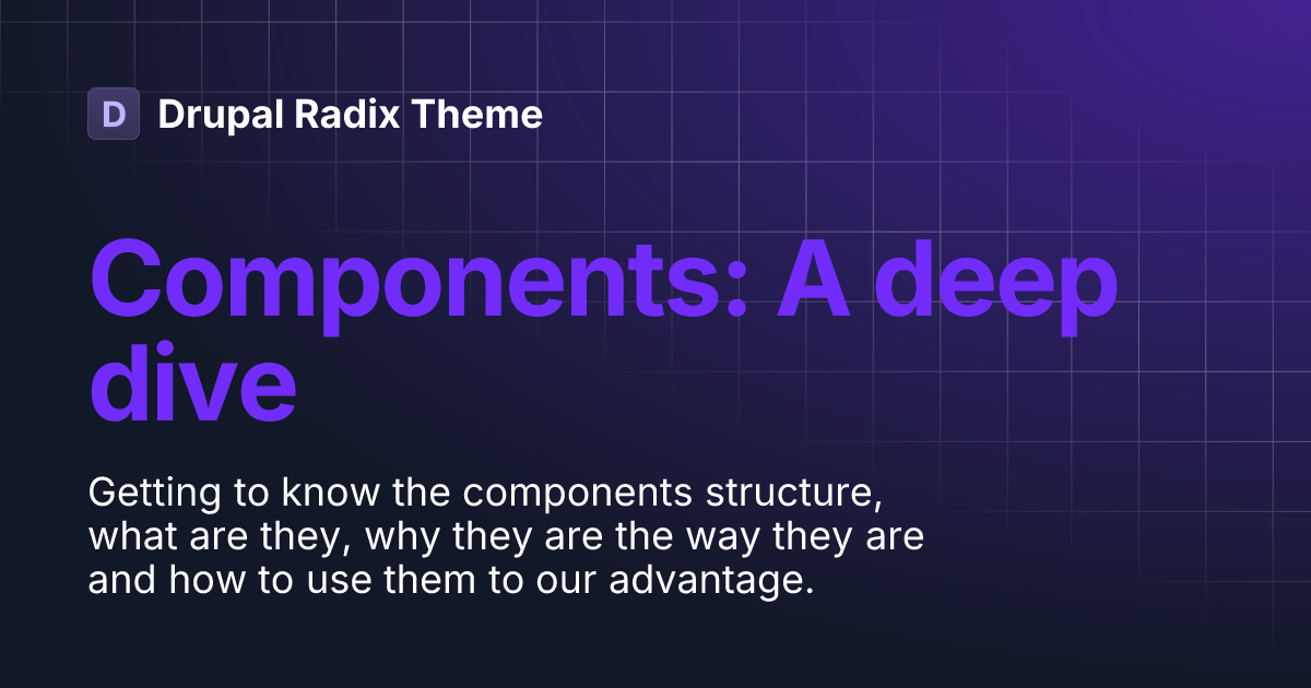 Components: A deep dive | Drupal Radix Theme