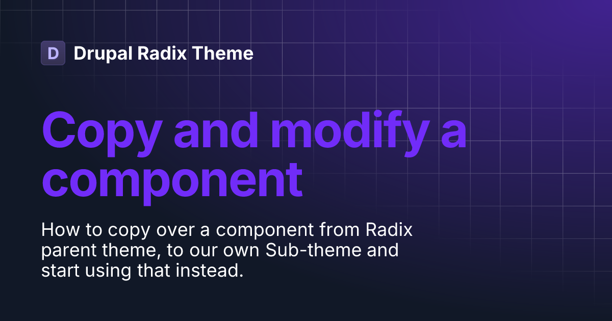 Copy and modify a component | Drupal Radix Theme